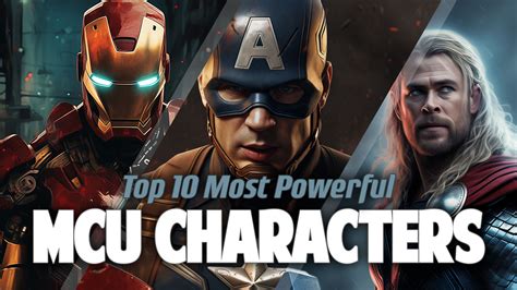 Top 10 Most Powerful Mcu Characters Geek Observer