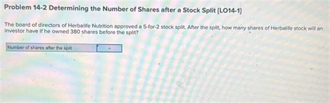 Problem 14 2 Determining The Number Of Shares After A Stock Split Lo14 1 The Board Of D [algebra]