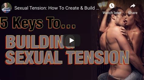How To Create SEXUAL TENSION Revolutionary Sex