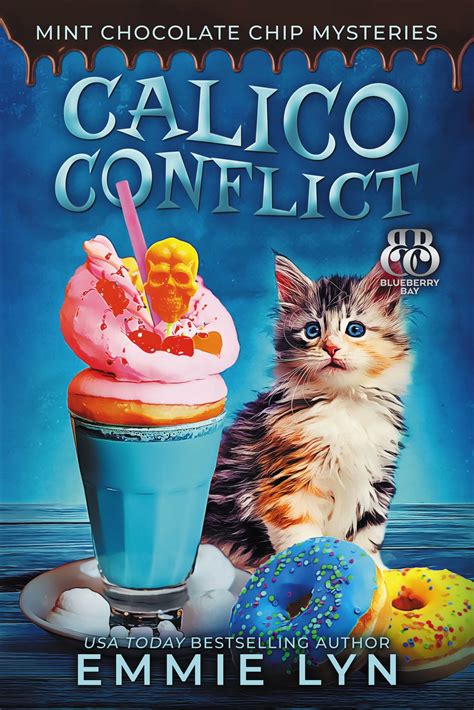 Calico Conflict Mint Chocolate Chip Mysteries Book 6 By Emmie Lyn