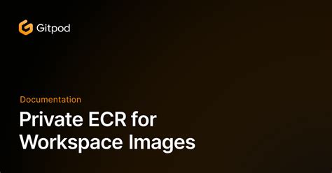 using private ecr repositories for workspace images gitpod classic