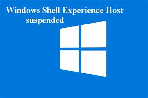 Fix Windows Shell Experience Host Suspended On Windows 10