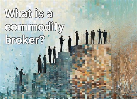 What Is A Commodity Broker Walletinvestor Magazin Investing News