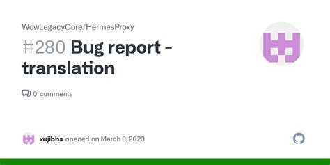 Bug Report Translation · Issue 280 · Wowlegacycorehermesproxy · Github