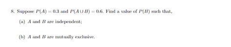Solved Suppose P A And P AUB Find A Value Chegg Com