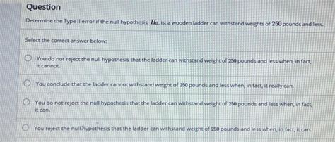 solved question determine the type il error if the null