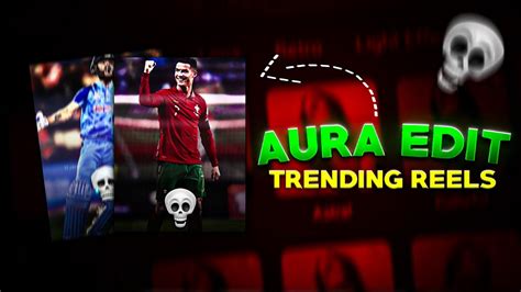 Aura Edit Instagram Trending Reel Edit Aura Edit Tutorial Capcut