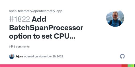 Add Batchspanprocessor Option To Set Cpu Affinity On The Worker Thread · Issue 1822 · Open