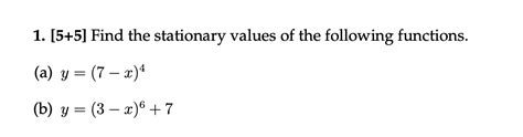 Solved 1 55 Find The Stationary Values Of The Following