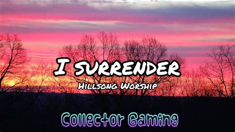 Hillsong Worship I Surrender Lyrics Youtube
