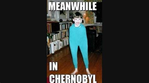 Meanwhile In Chernobyl Meme