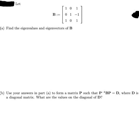 answered let 1 b 1 a find the eigenvalues and eigenvectors of b