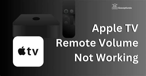 Apple Tv Remote Volume Not Working Troubleshooting The Error