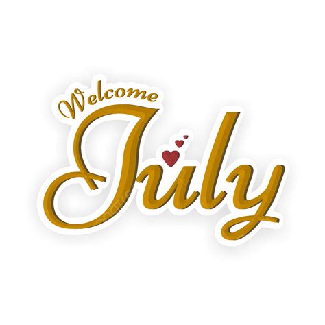 July Vector Png Images Welcome July Welcome Png July July 2022 Png