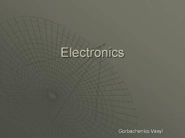 PPT Electronics PowerPoint Presentation Free To Download Id 5a4559 MGQyZ