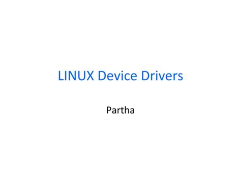 Linux Device Drivers Ppt