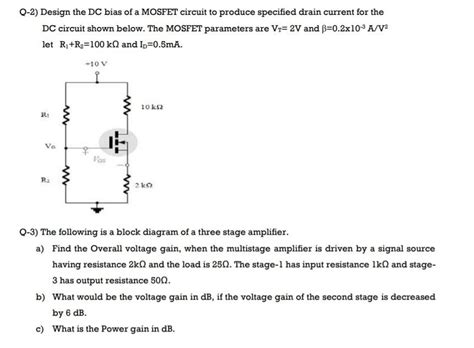 Solved Q Design The DC Bias Of A MOSFET Circuit To Chegg Com