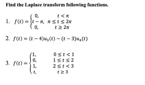 Solved Find The Laplace Transform Following Functions 0 0