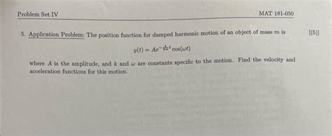 Solved Application Problem The Position Function For Damped Chegg
