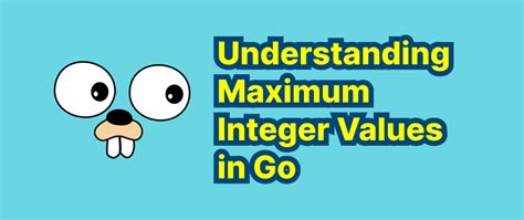 understanding maximum integer values in go leapcell
