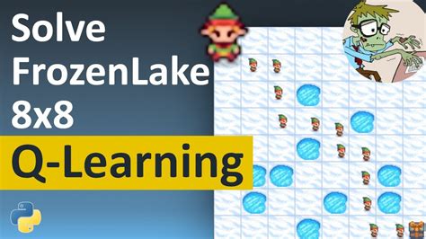 Q Learning Tutorial 1 Train Gymnasium Frozenlake V1 With Python Reinforcement Learning Youtube