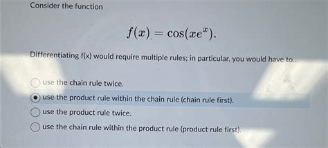 Solved Consider The Functionf X Cos Xex Differentiating Chegg Com
