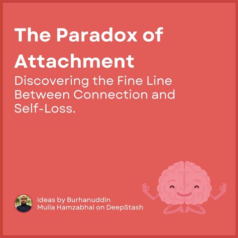 🚀 New Post Alert The Paradox Of Attachment 🚀 Burhanuddin Hamzabhai