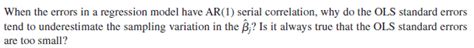 answered when the errors in a regression model have ar 1 serial