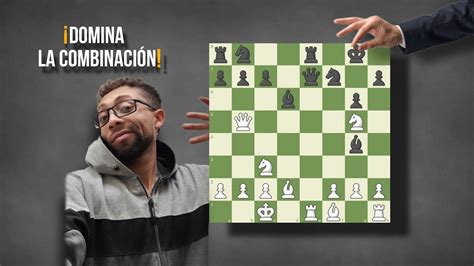 ¡domina La Combinación En Ajedrez Estrategias Que Cambiarán Tu Juego 🎯
