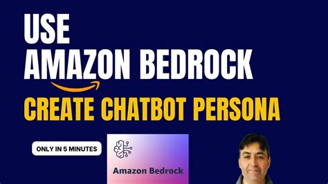 use amazon bedrock to create chatbot with persona youtube