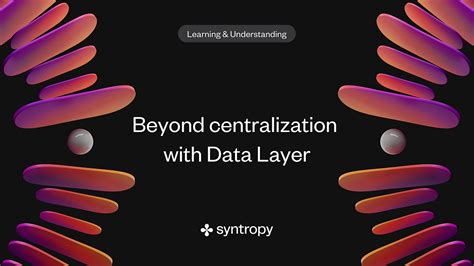 powering the future of decentralized data with the syntropy data layer