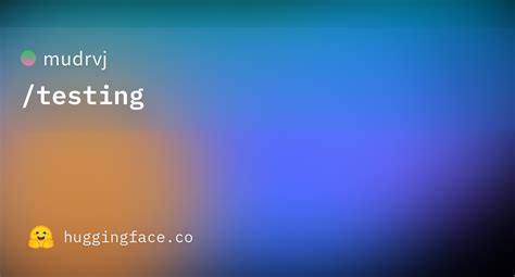 Mudrvjtesting · Hugging Face