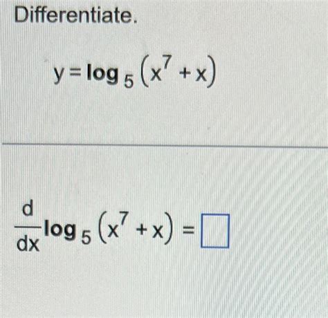 solved differentiate y log5 x7 x dxdlog5 x7 x