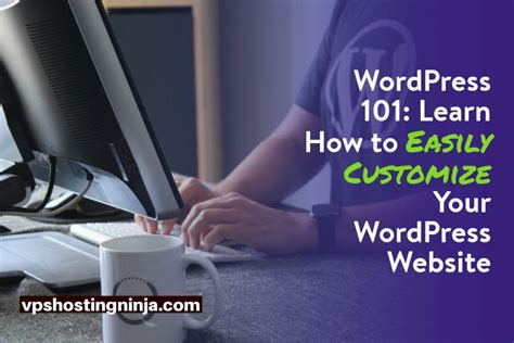 How To Easily Customize Your WordPress Website