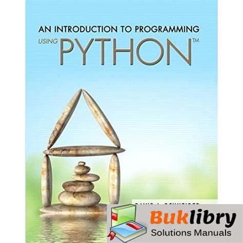 Solutions Manual Of An Introduction To Programming Using Python By Schneider St Edition