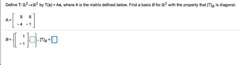 Solved Define Tr2→r2 By Tx Ax Where A Is The Matrix