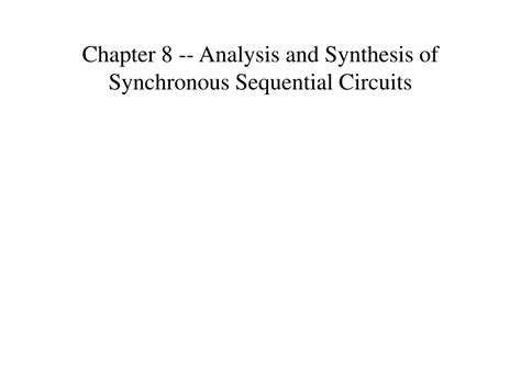 Ppt Synthesis And Analysis Of Synchronous Sequential Circuits