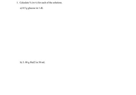 solved 1 calculate w v for each of the solutions a 0 5