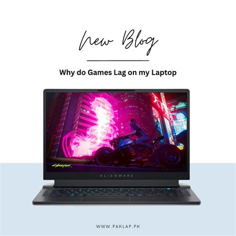 Reasons Why Games Lag On A Laptop And Their Solutions
