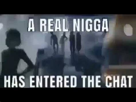 A Real Nigga Enterd Chat Youtube