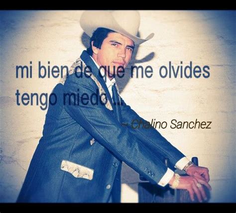 Prenda Del Alma ~chalino Sanchez Frases De Musica Banda Y Corridos