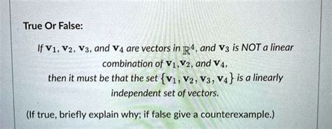 true or false if v1 v2 v3 and v4 are vectors in r4 and v3 is not a