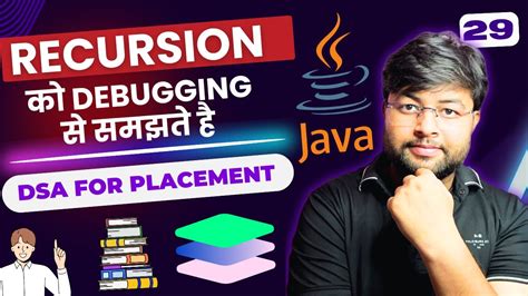 Recursion In Detail Learn Recursion Using Debugging Dsa Using Java Youtube