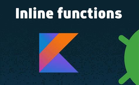 What Is Inline Function In Kotlin Ahmed Omar Posted On The Topic