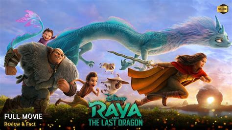 Raya And The Last Dragon Full Movie In English Review And Facts Youtube