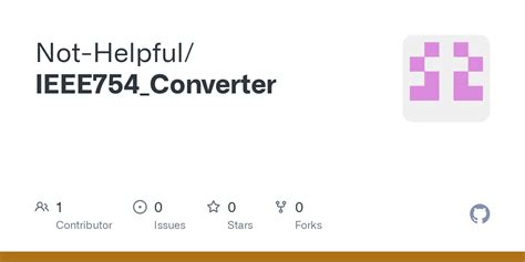 Github Not Helpfulieee754converter