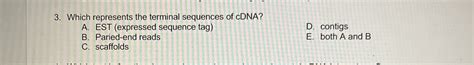 solved which represents the terminal sequences of cdnaa