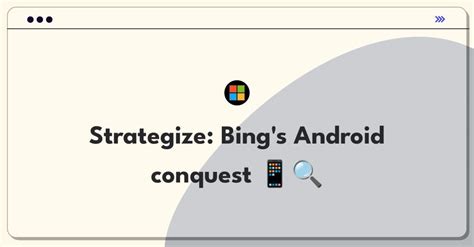 𝗕𝗶𝗻𝗴 𝗔𝗻𝗱𝗿𝗼𝗶𝗱 𝗨𝘀𝗲𝗿 𝗔𝗰𝗾𝘂𝗶𝘀𝗶𝘁𝗶𝗼𝗻 𝗣𝗿𝗼𝗱𝘂𝗰𝘁 𝗦𝘁𝗿𝗮𝘁𝗲𝗴𝘆 𝗜𝗻𝘁𝗲𝗿𝘃𝗶𝗲𝘄 Nextsprints