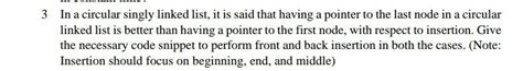 Solved In A Circular Singly Linked List It Is Said That