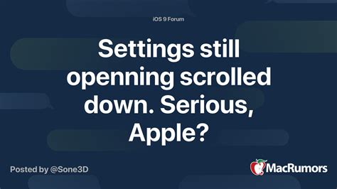settings still openning scrolled down serious apple macrumors forums